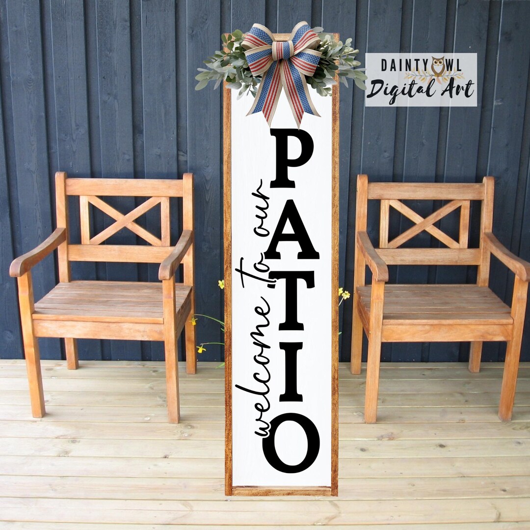 SVG/PNG Welcome to Our Patio Sign: Porch Leaner Digital Download - Etsy