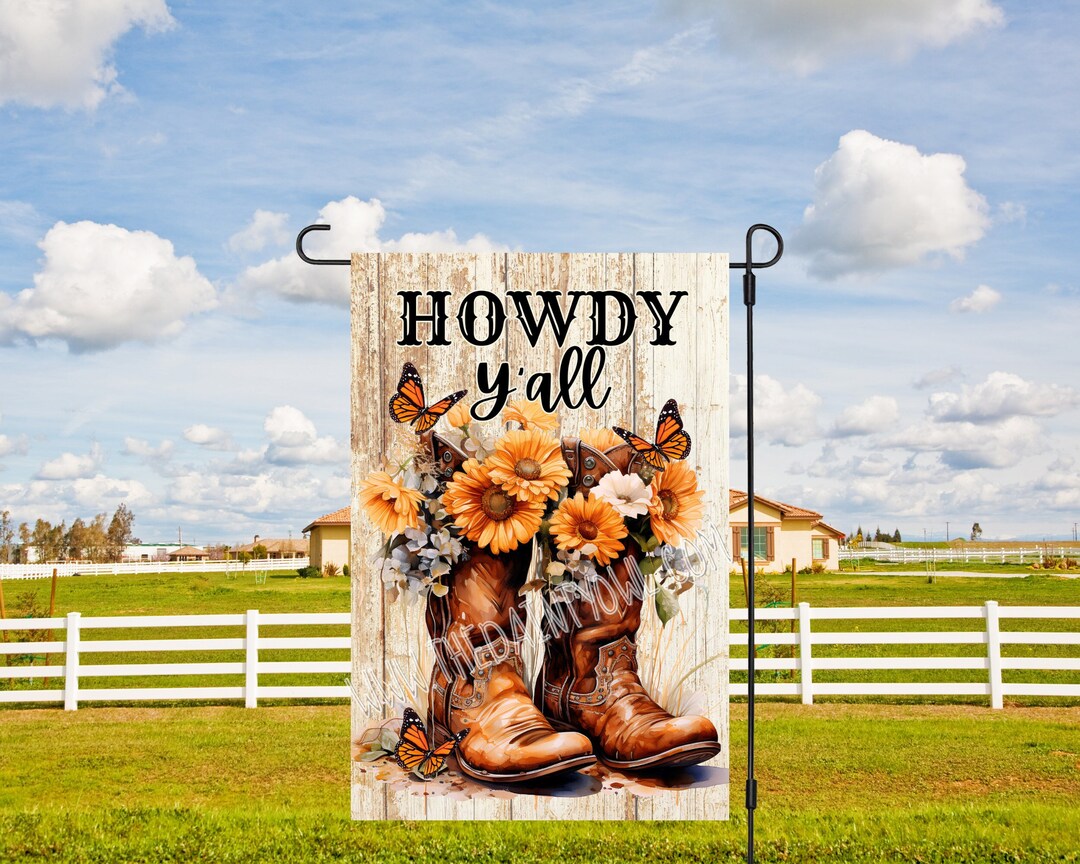 12x18 Garden Flag Sublimation Design Howdy Y'all Cowboy Boots Flowers ...