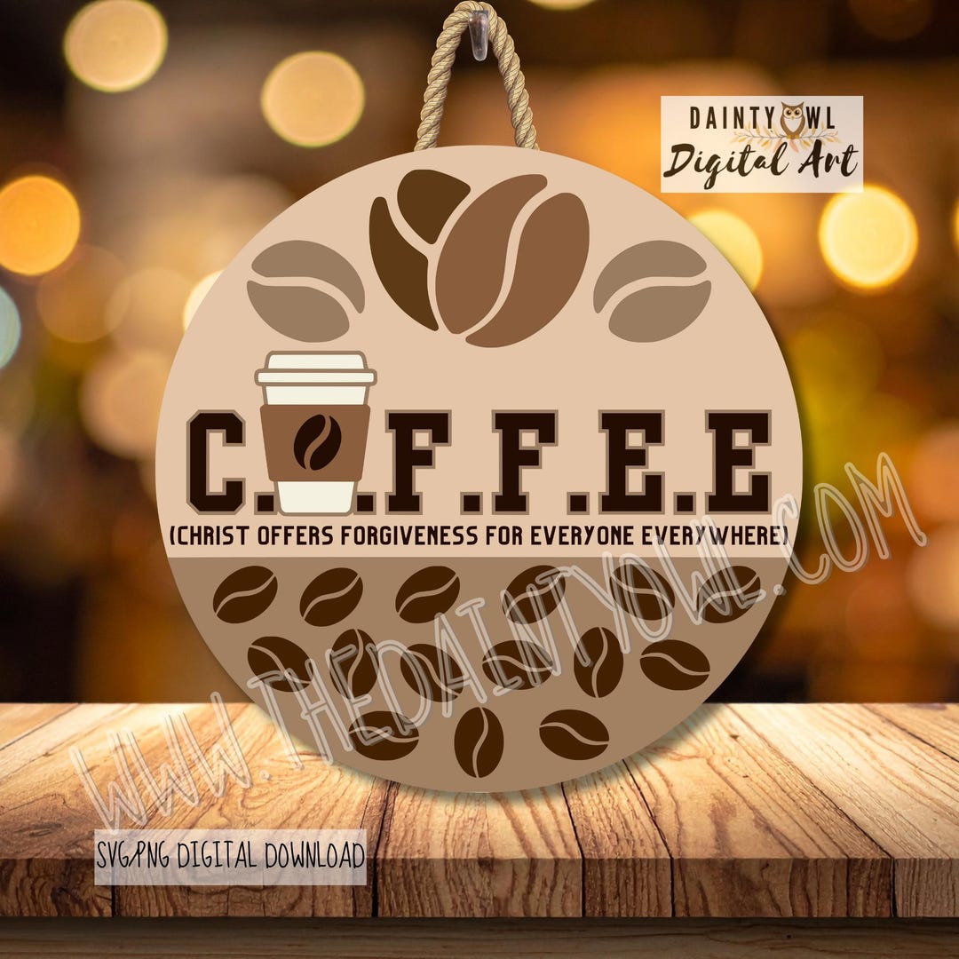 SVG/PNG Christian Coffee Sign: Christ Offers Forgiveness for Everyone ...