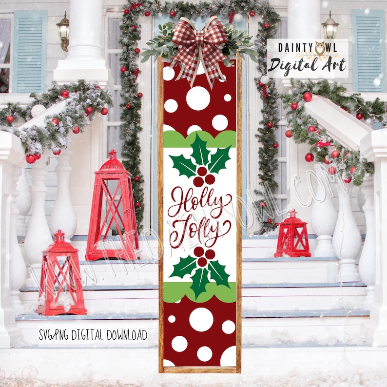 SVG/PNG Christmas Porch Leaner Art: Holly Jolly, Farmhouse Polka Dot ...