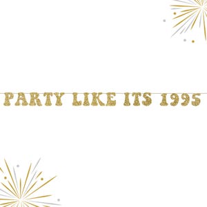 Party Like It's 1995 Birthday Banner, 90's Theme Party Decorations ...