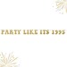 Party Like It's 1995 Birthday Banner, 90's Theme Party Decorations ...