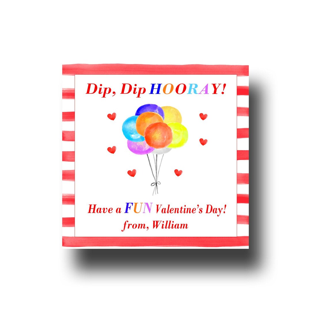 Valentine Tags & Stickers, Dip Dip Hooray Have a Fun Valentines Day ...