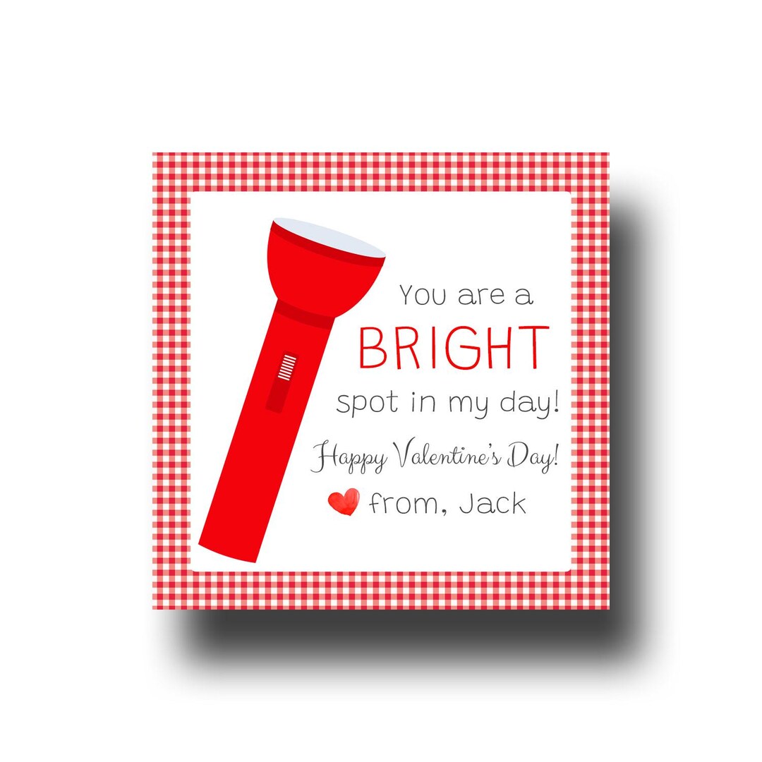 Printable Valentines, You Are the Bright Spot in My Day Flashlight ...