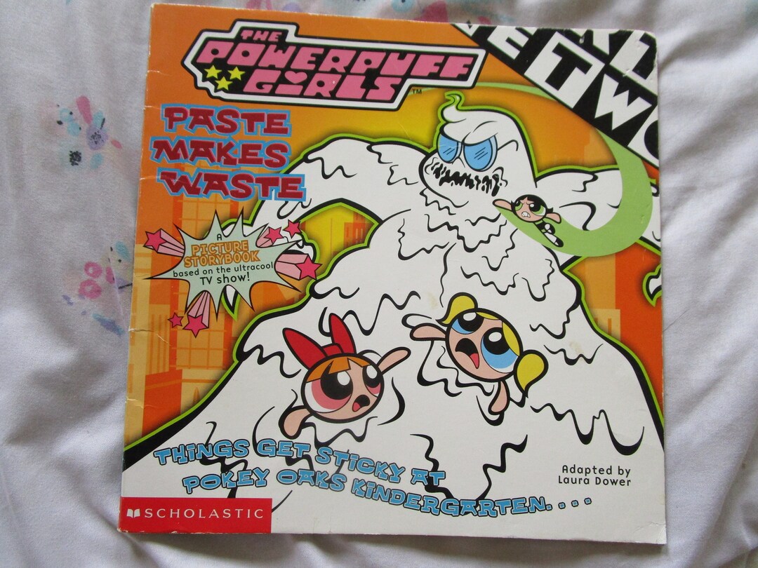 Vintage First Printing Scholastic 2000 the Powerpuff Girls Paste Makes ...