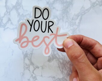 Do Your Best Sticker Laptop Sticker Water Bottle Sticker Hydroflask ...