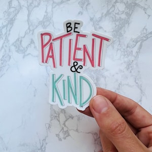 Be Patient & Kind Sticker - Etsy