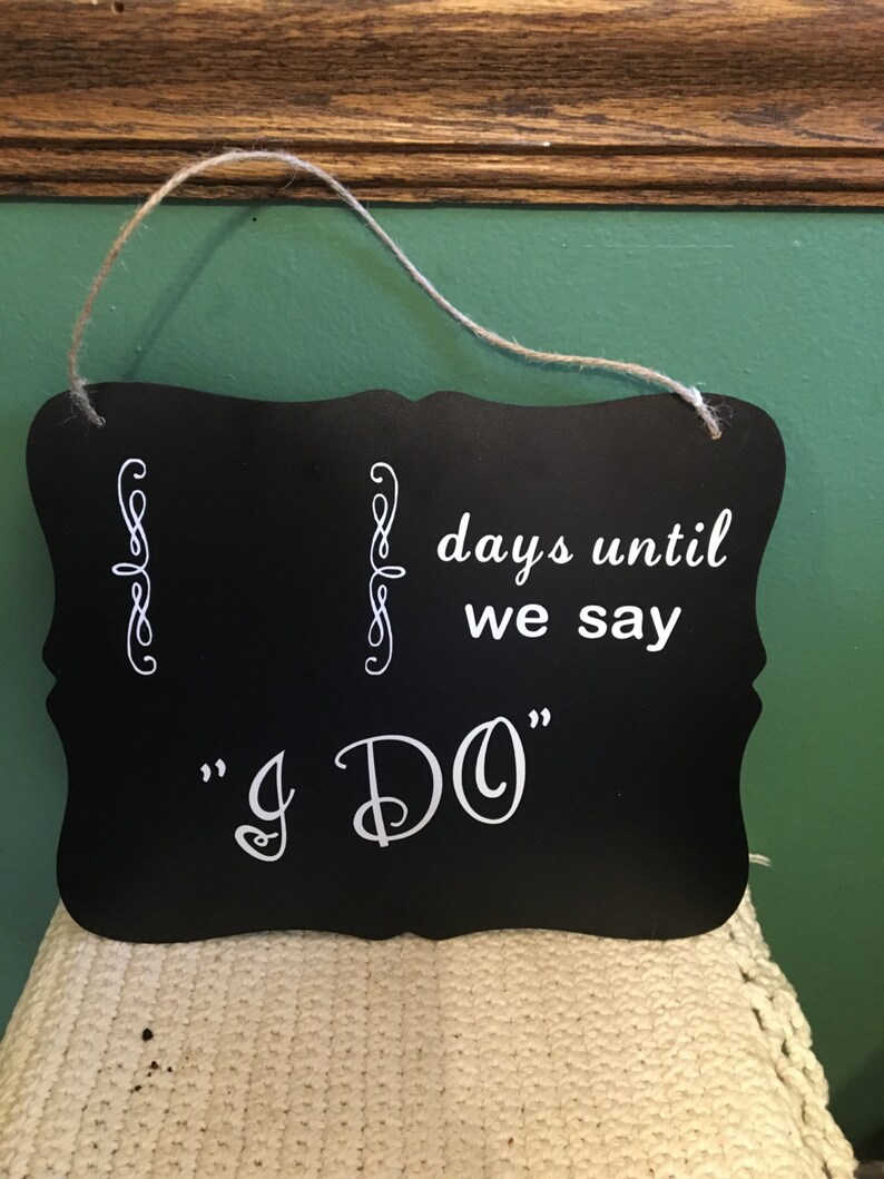 Wedding Countdown Sign Days Until We Say I Do | Etsy