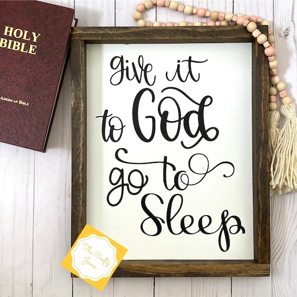 Give It to God and Go to Sleep Sign - Etsy