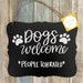 Dogs Welcome Chalkboard Sign - Etsy