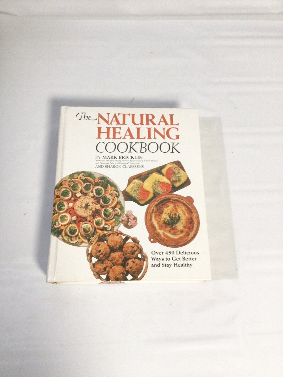 Vintage Cookbook the Natural Healing Cookbook 1981 Mark Bricklin ...