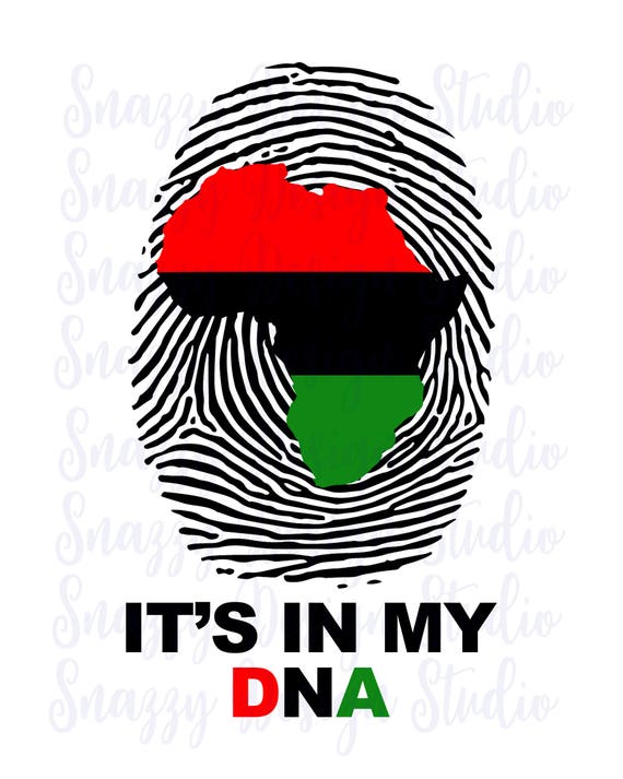 Its In My Dna Svg Black History Month Png Dna Svg Black Lives Matter
