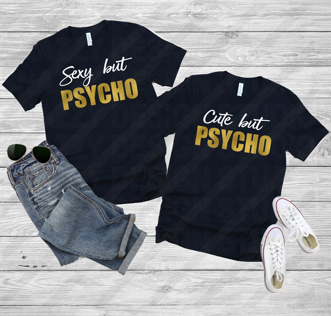 Cute but Psycho Svg ~ Sexy but Pyscho Svg ~ 2 Designs~ SVG,DXF,EPS ...