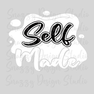 Self Made Svg ~ Svg,dxf,eps, Png ~ Cricut ~ Silhouette ~ Instant ...