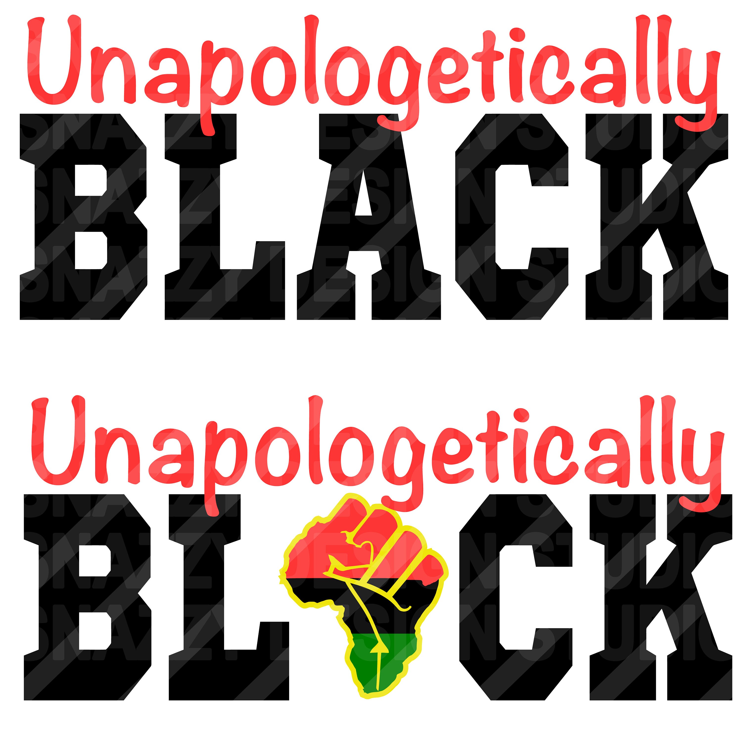 Unapologetically Black Svg ~ Cutting File ~ African Fist Svg ~ Black ...