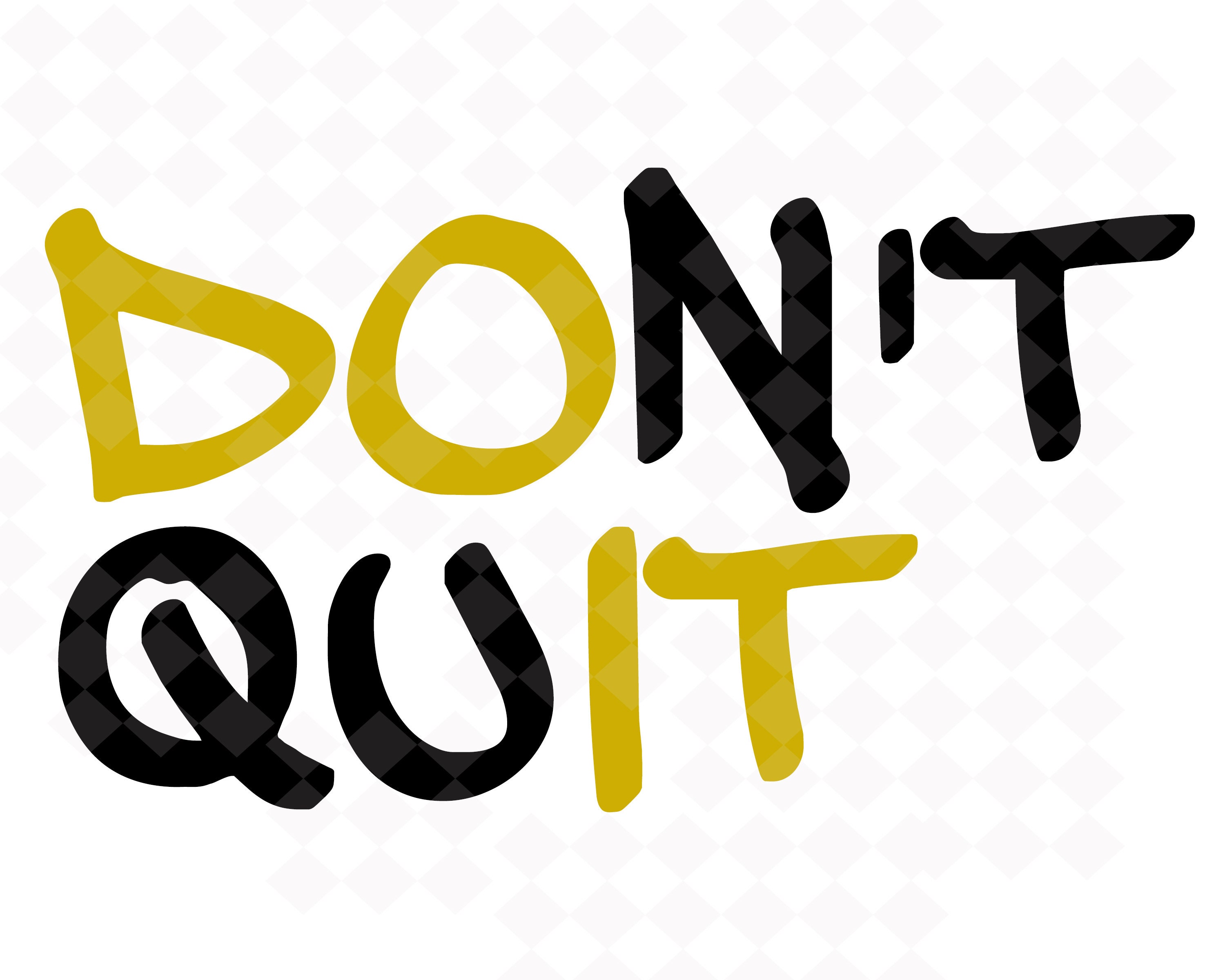 Don't Quit Svg, Inspirational Quote Svg, Motivational Quote Svg, Keep ...