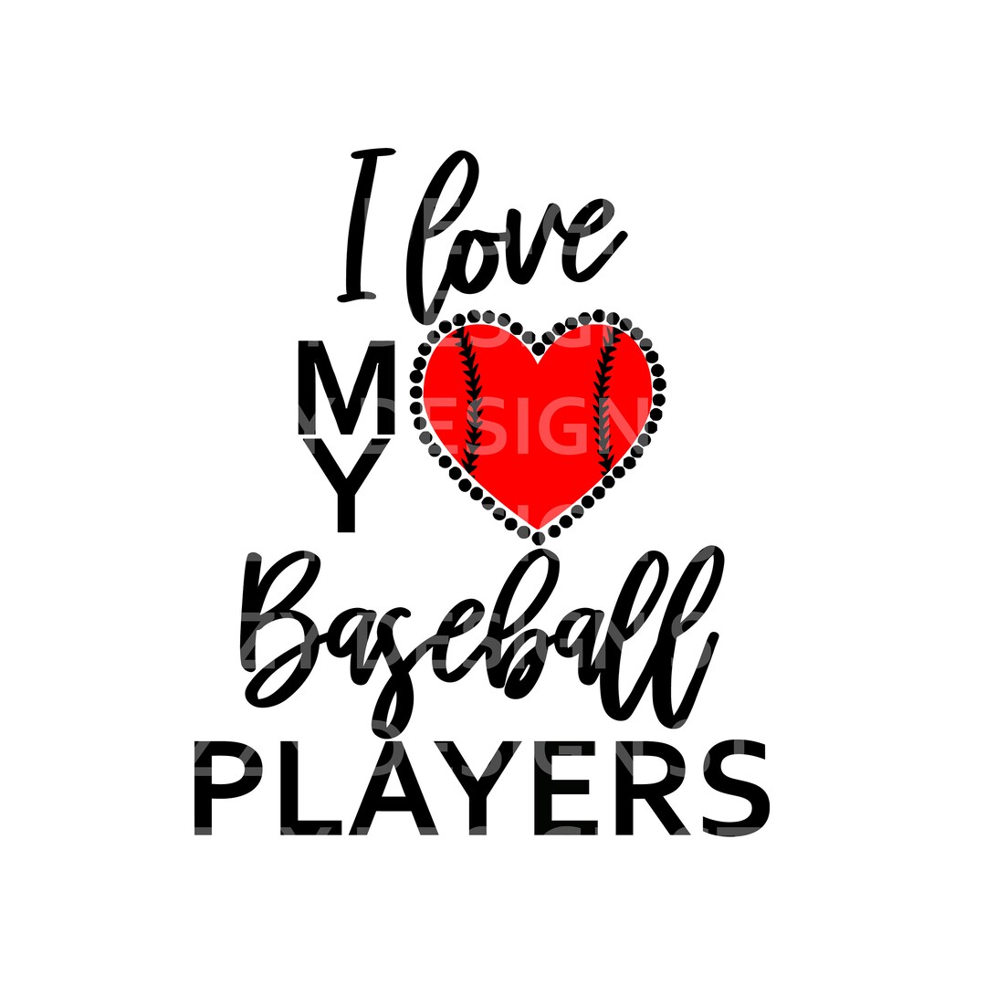 I Love My Baseball Players Svg ~ Baseball Svg ~ Sports ~ Baseball ...