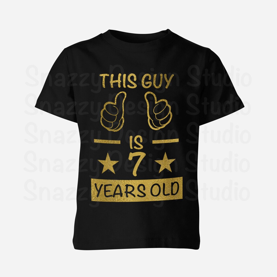 This Guy is 7 Years Old Svg ~ Boy Birthday Cutting File ~ 7th Birthday ...