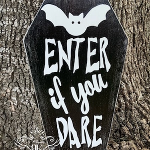 Halloween Sign, Enter If You Dare Sign, Coffin Sign, Halloween Decor ...