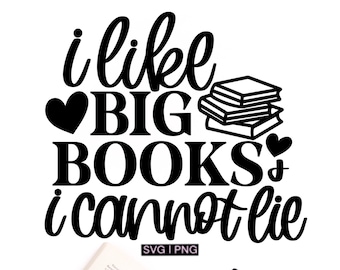 I Like Big Books and I Cannot Lie SVG Book Svg Book Clipart I - Etsy