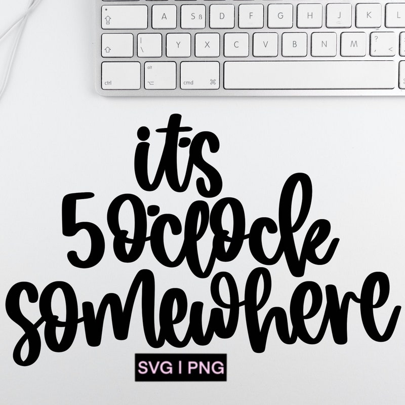 Its 5 Oclock Somewhere Svg - Etsy