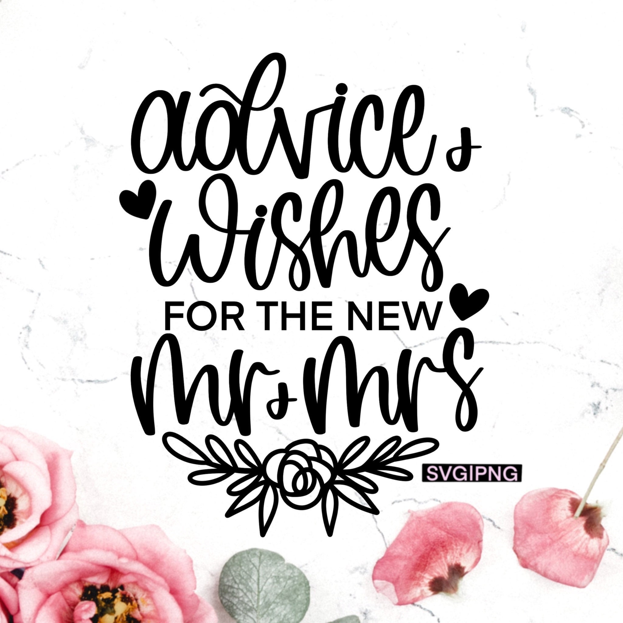Advice And Wishes For The New Mr Mrs Svg Wedding Sign Svg Etsy