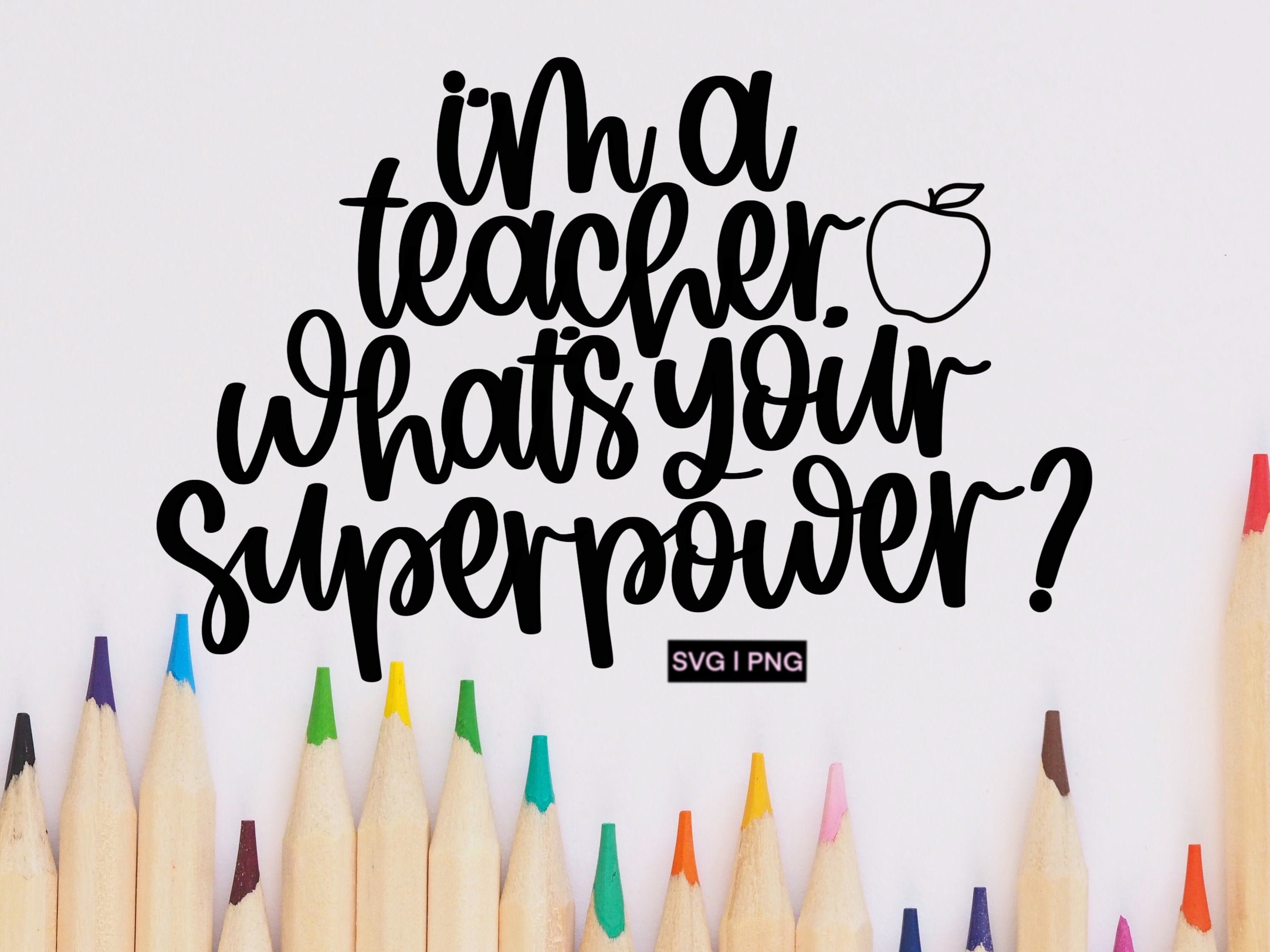 I'm a Teacher What's Your Superpower Svg Back to - Etsy
