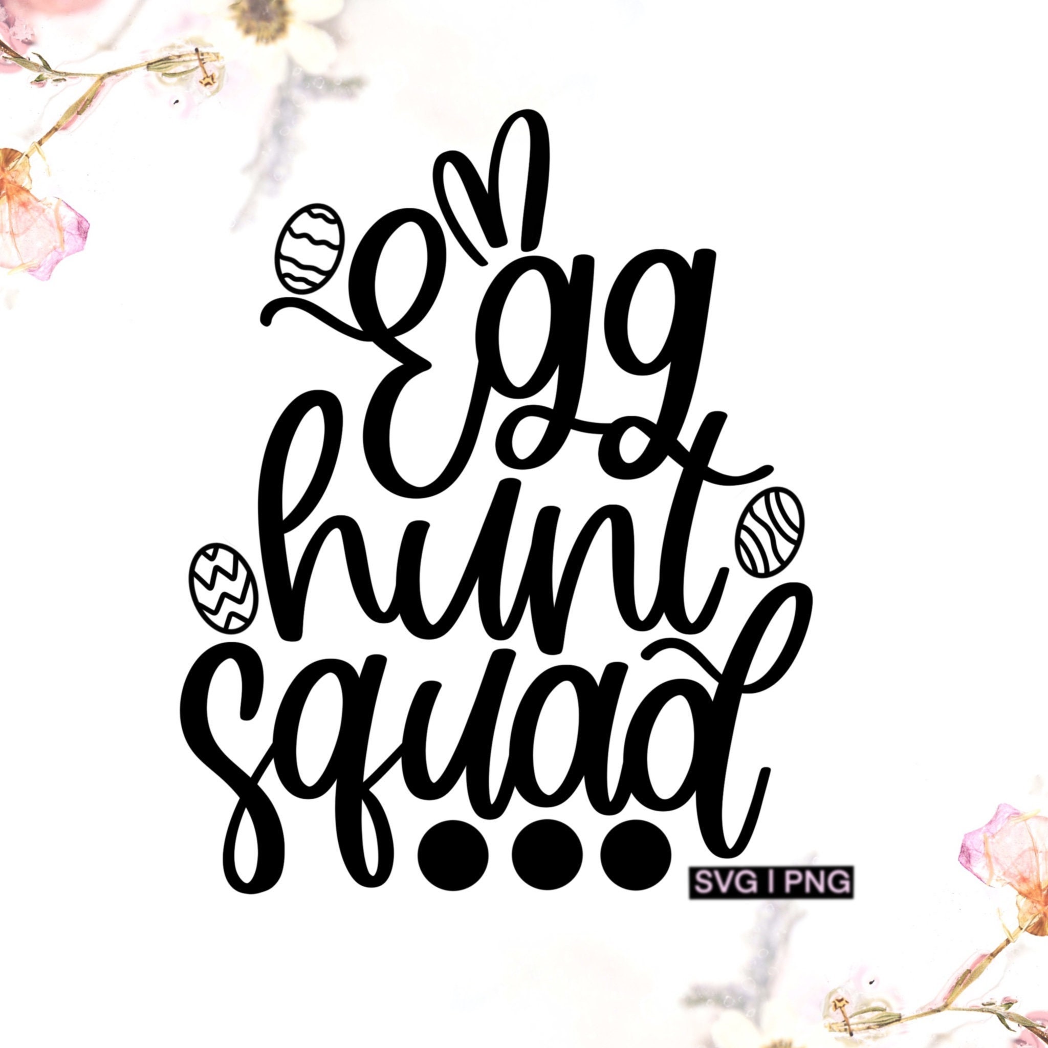 Egg Hunt Squad Svg, Easter Shirt Svg, Easter Egg Hunt Svg, Kids Easter ...