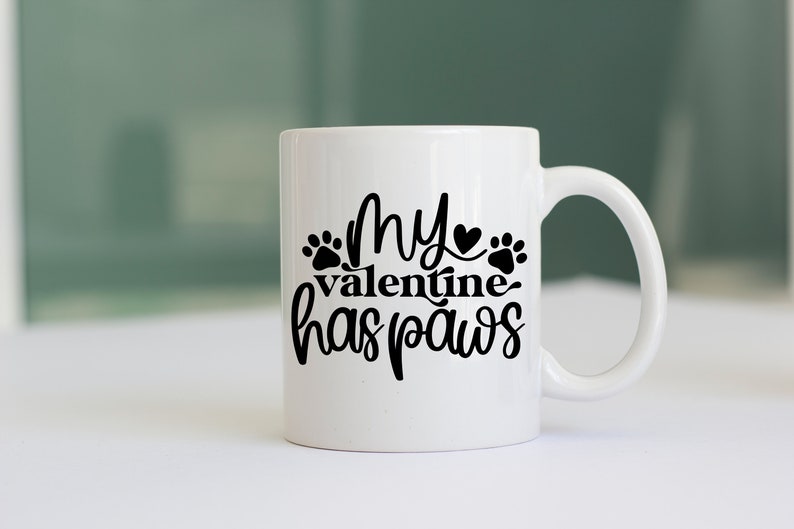 My Valentine Has Paws Svg Dog Valentine Svg Valentine Mug - Etsy
