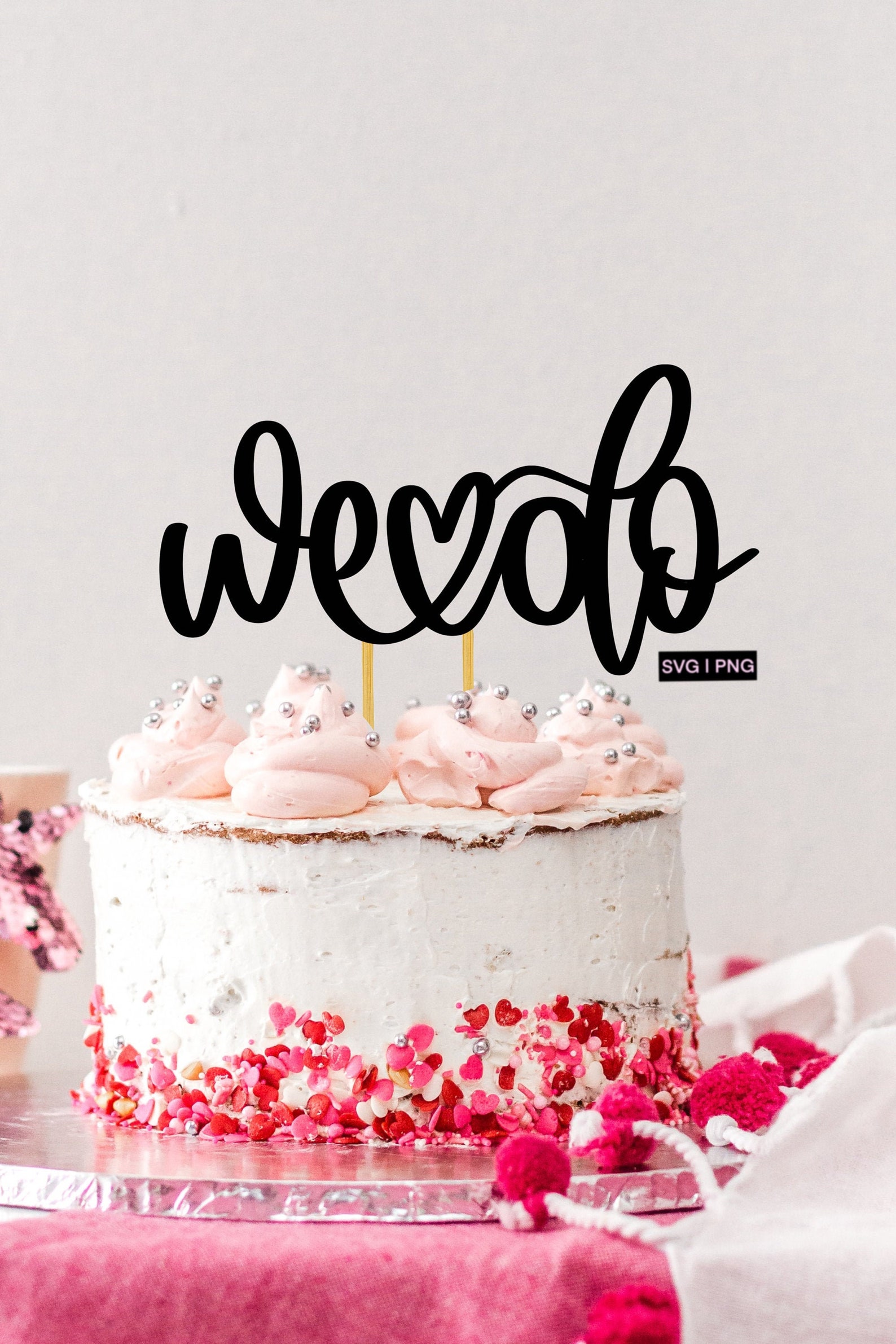 We Do Svg, Cake Topper Svg, Wedding Cake Svg, Wedding Cake Topper Svg ...
