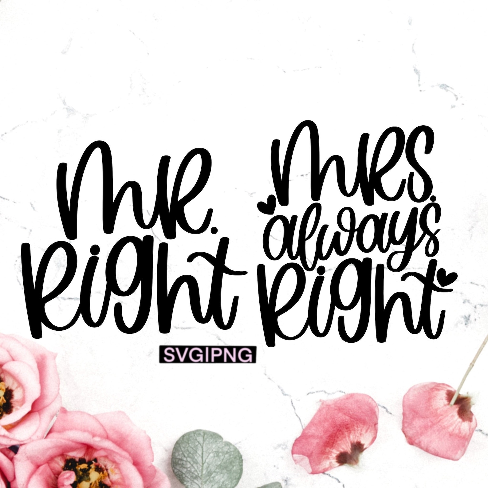 Mr Right Svg Mrs Always Right Svg Wedding Gift Svg - Etsy Canada