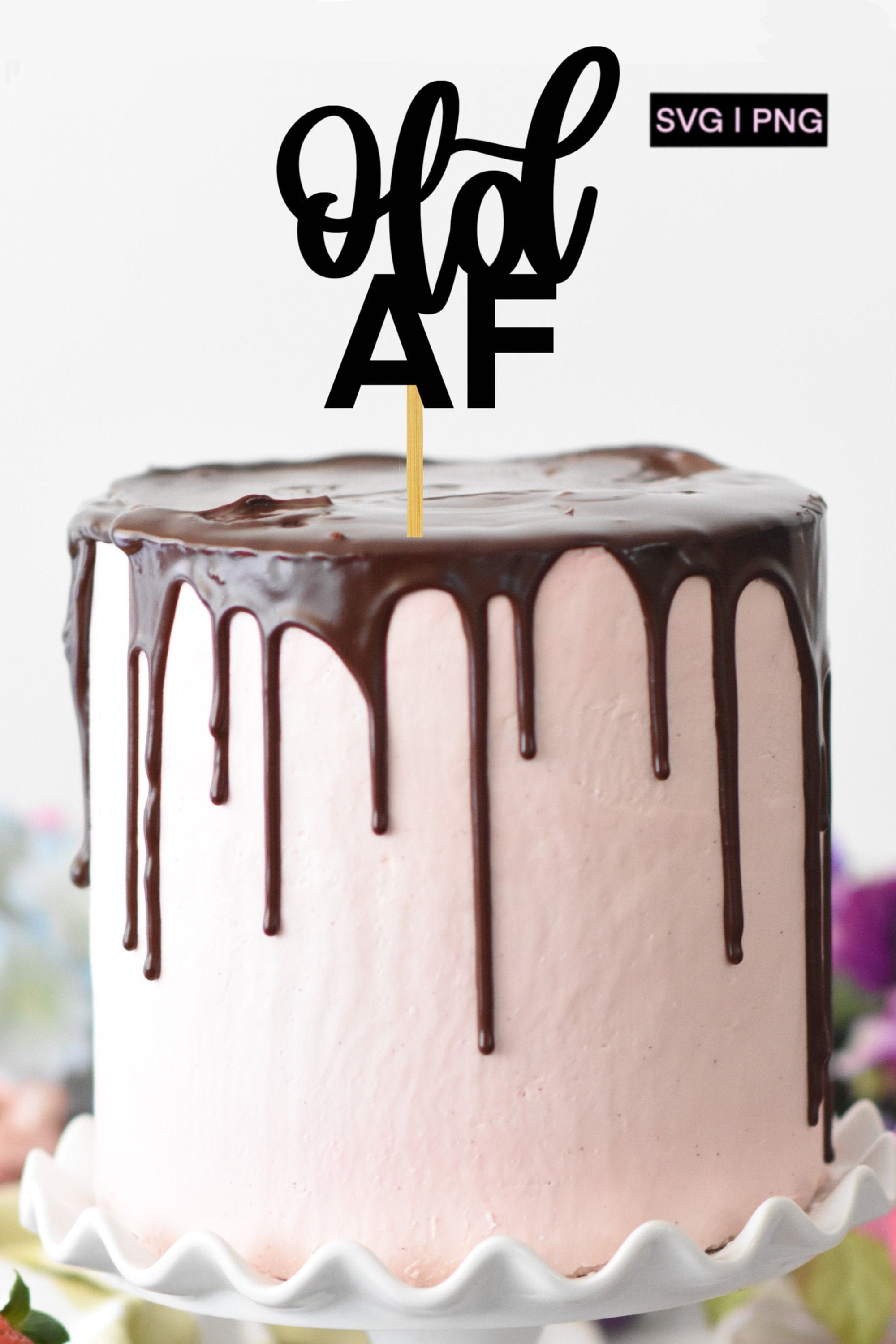 Old AF Svg Birthday Cake Topper Svg Funny Birthday Svg Svg - Etsy Canada