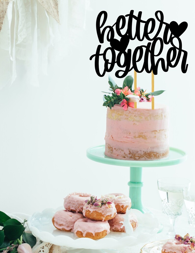 Better Together Svg Wedding Cake Topper Svg Engagement Cake - Etsy