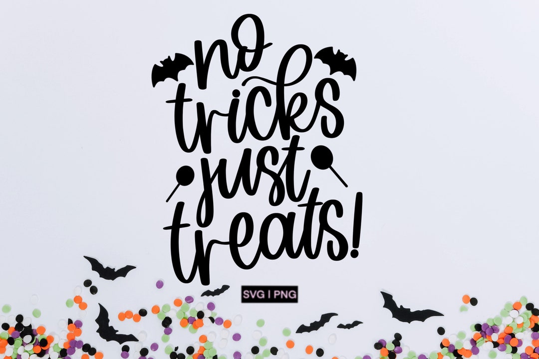 No Tricks Just Treats Svg, Funny Halloween Svg, Trick or Treat Svg ...
