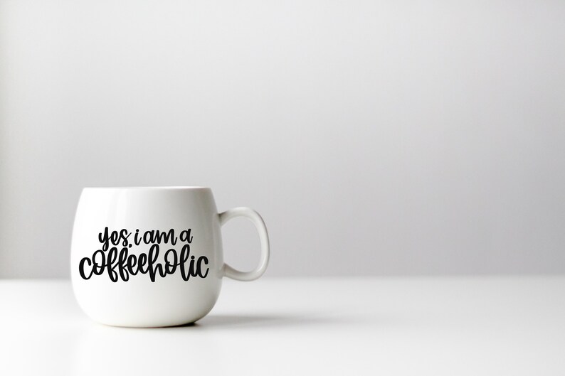Coffeeholic Svg, Coffee Lover Svg, Coffee Svg, Coffee Mug Svg ...