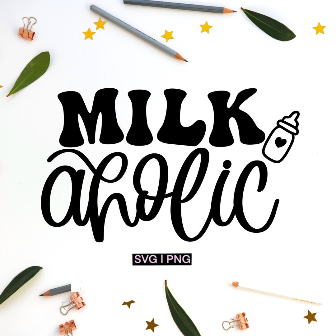 Milkaholic Svg, Cute Baby Svg, Newborn Svg, Baby Clothes Svg, Funny ...