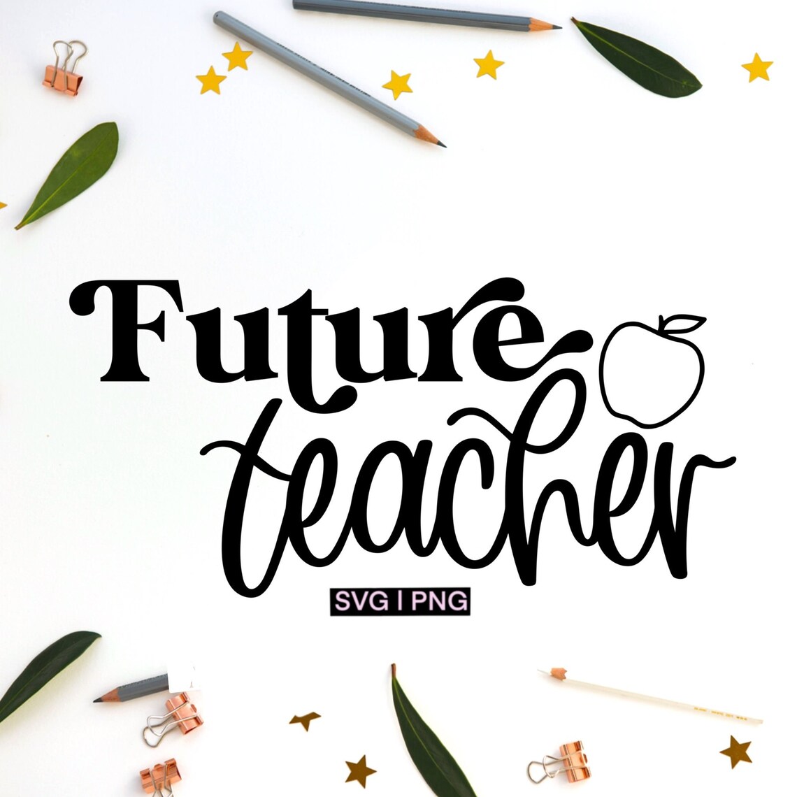 Future Teacher Svg, Teacher Svg, Teaching Shirt Svg, Teacher in ...