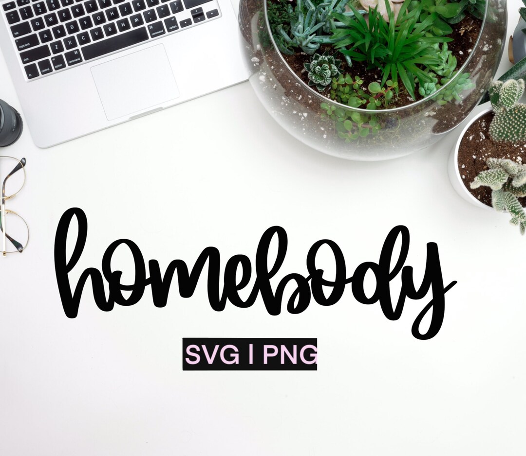 Homebody Svg, Introvert Svg, Home Svg, Quarantine Svg, Winter Svg, Svg ...