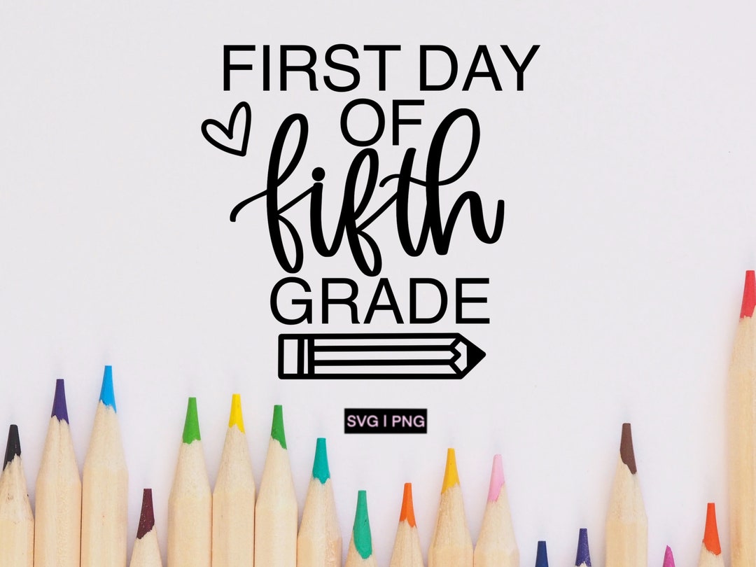 First Day of Fifth Grade Svg, Back to School Svg, Fifth Grader Svg, 5th ...