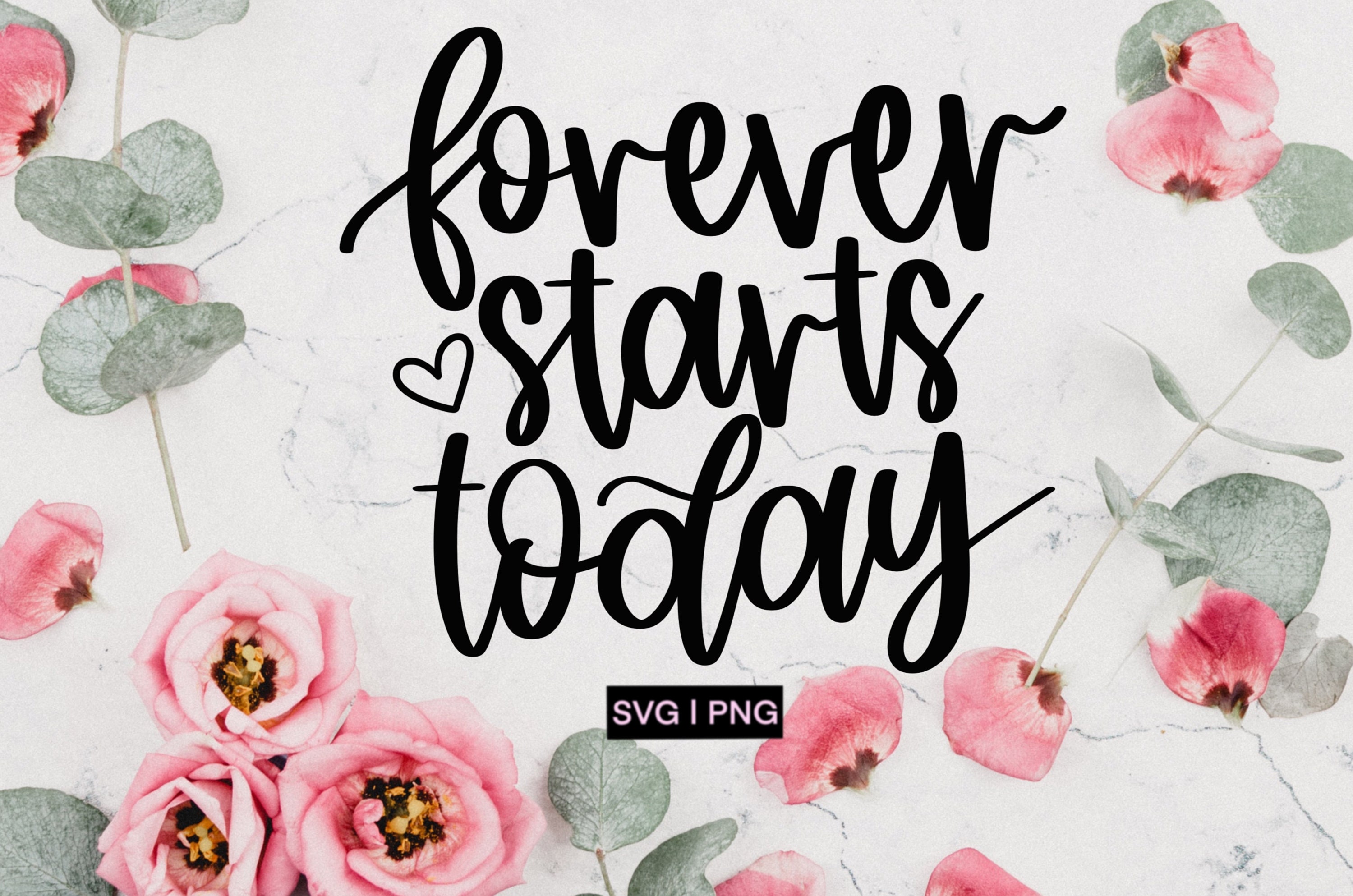 Forever Starts Today Svg Wedding Sign Svg Forever Svg Love | Etsy