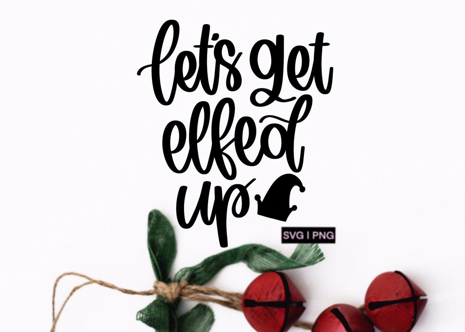 Let's Get Elfed up Svg Christmas Wine Svg Christmas | Etsy