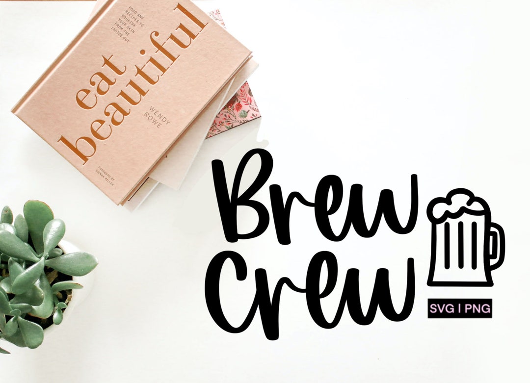 Brew Crew Svg, Beer Svg, Beer Drinker Svg, Beer Lover Svg, Hand ...