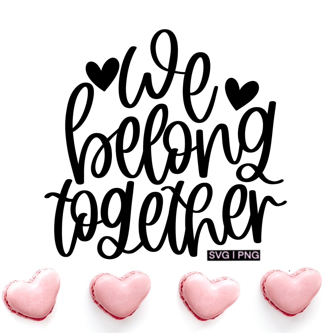 We Belong Together Svg, Valentine Mug Svg, Valentine's Day Svg, Couple ...