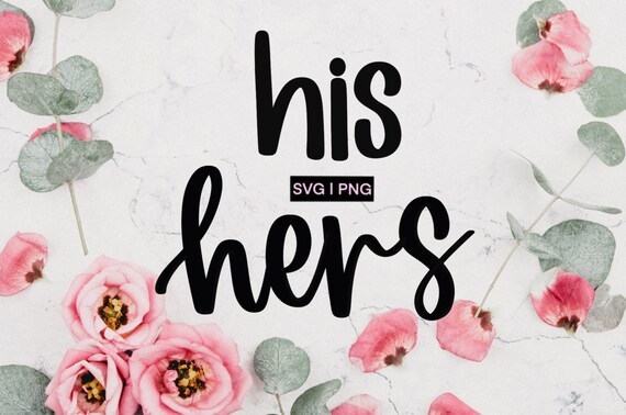 His and Hers Svg Wedding Svg Couple Svg Bundle Husband and | Etsy