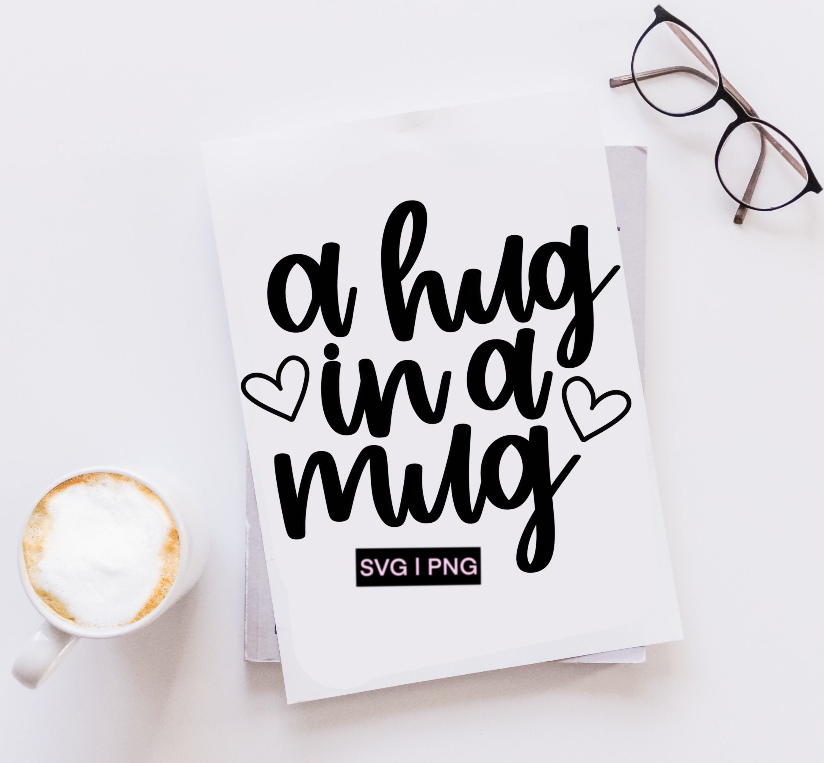 A hug in a mug svg coffee mug svg coffee quote svg tea | Etsy