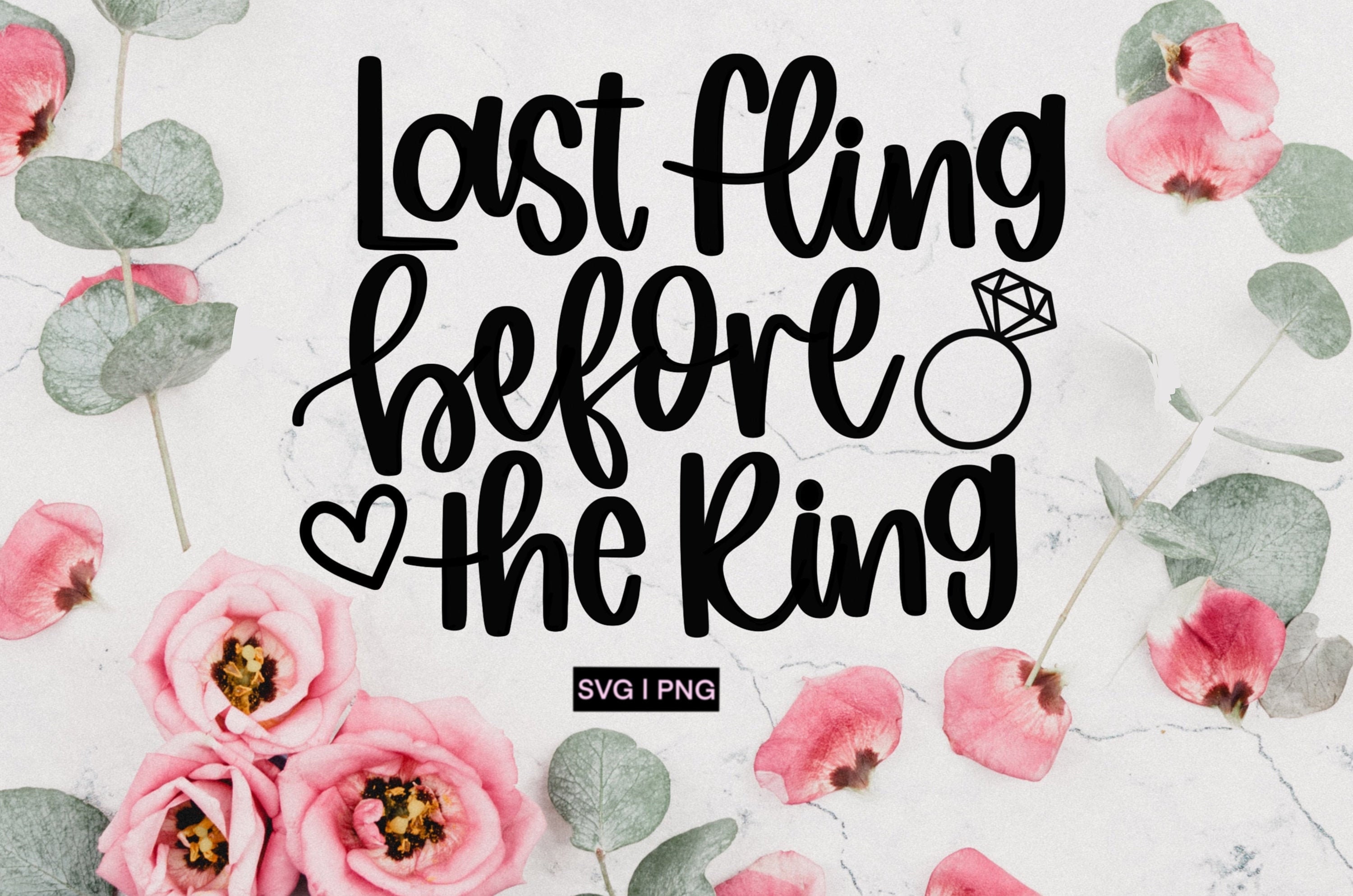 Last fling before the ring svg bachelorette svg bridesmaid | Etsy