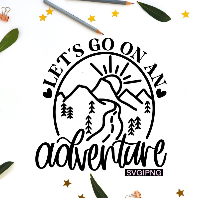 Let's Go on an Adventure Svg Road Trip Svg Camping Svg | Etsy