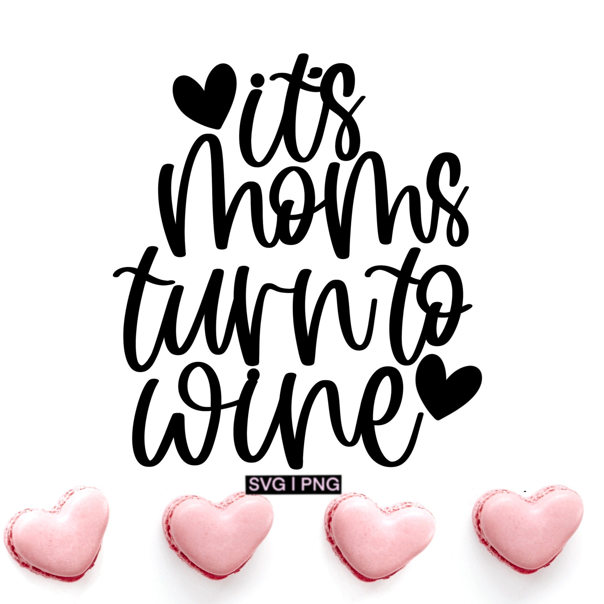 It's Moms Turn to Wine Svg Mom Wine Glass Svg Mom Wine - Etsy