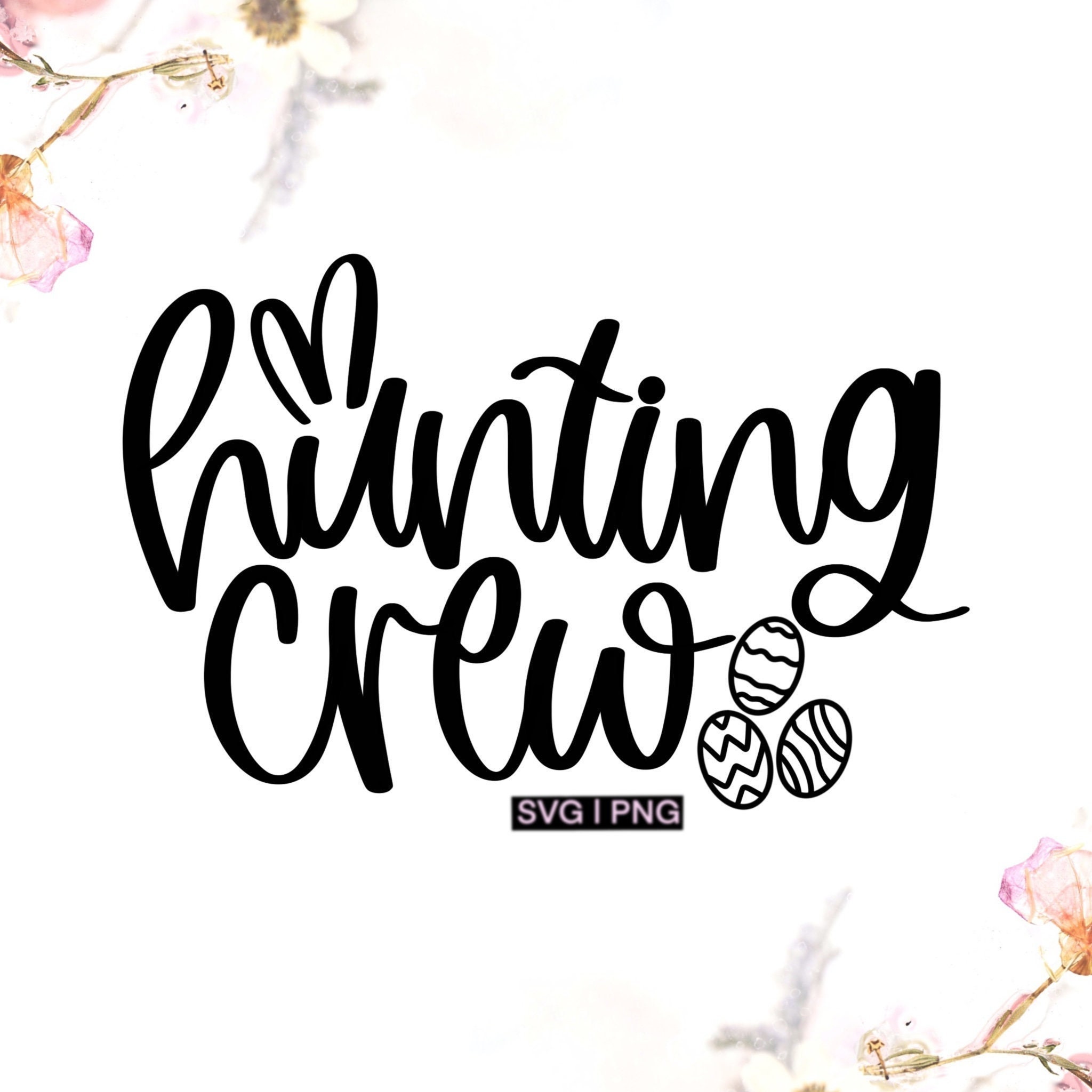 Hunting Crew Svg, Easter Egg Hunt Svg, Easter Shirt Svg, Hand Lettered ...