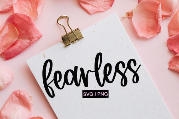 Fearless Svg Inspirational Svg Motivational Svg Faith Svg | Etsy